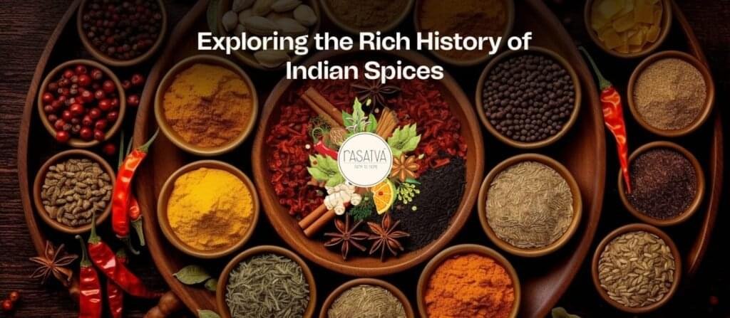 The Fascinating History of Indian Spices - RASATVA